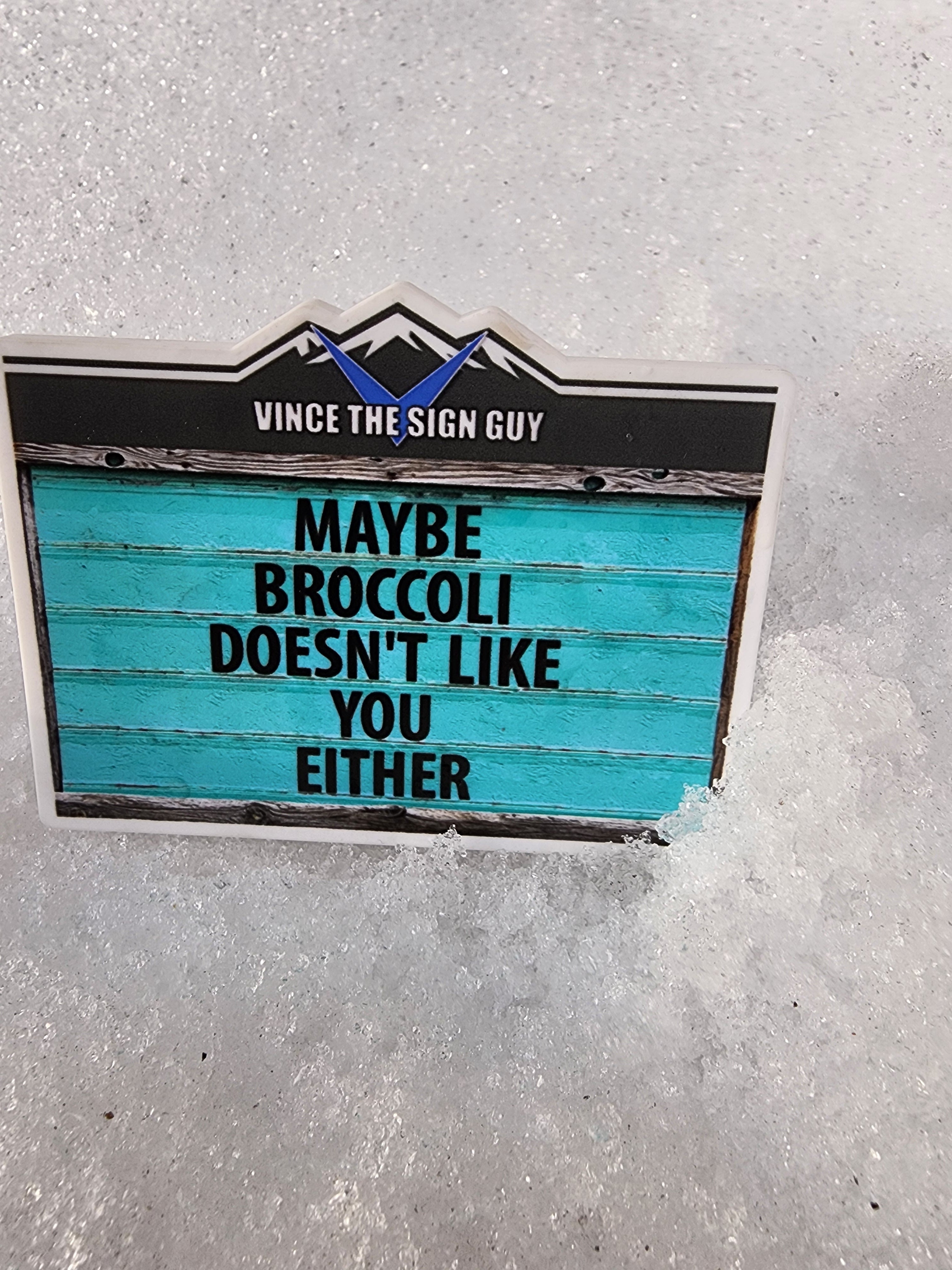 Magnet "Maybe Broccoli" – VinceTheSignGuy